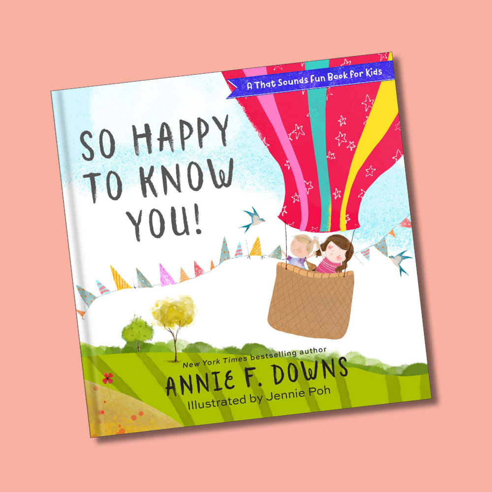 So Happy to Know You! - Autographed!– Annie F. Downs